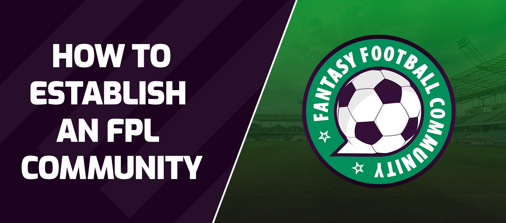 How to establish an FPL community - Fantasy Football Community